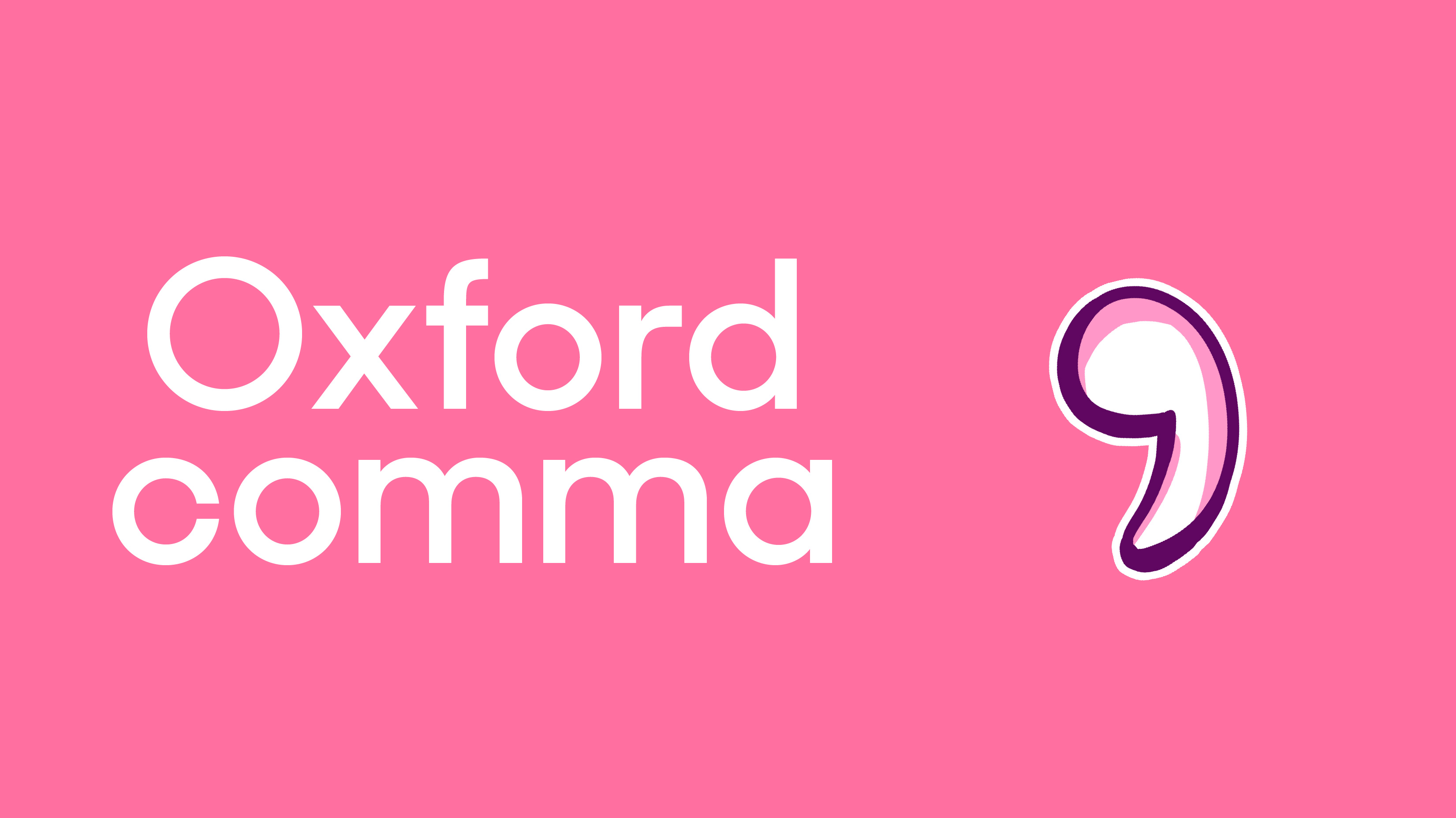 Are you for or against the Oxford comma?