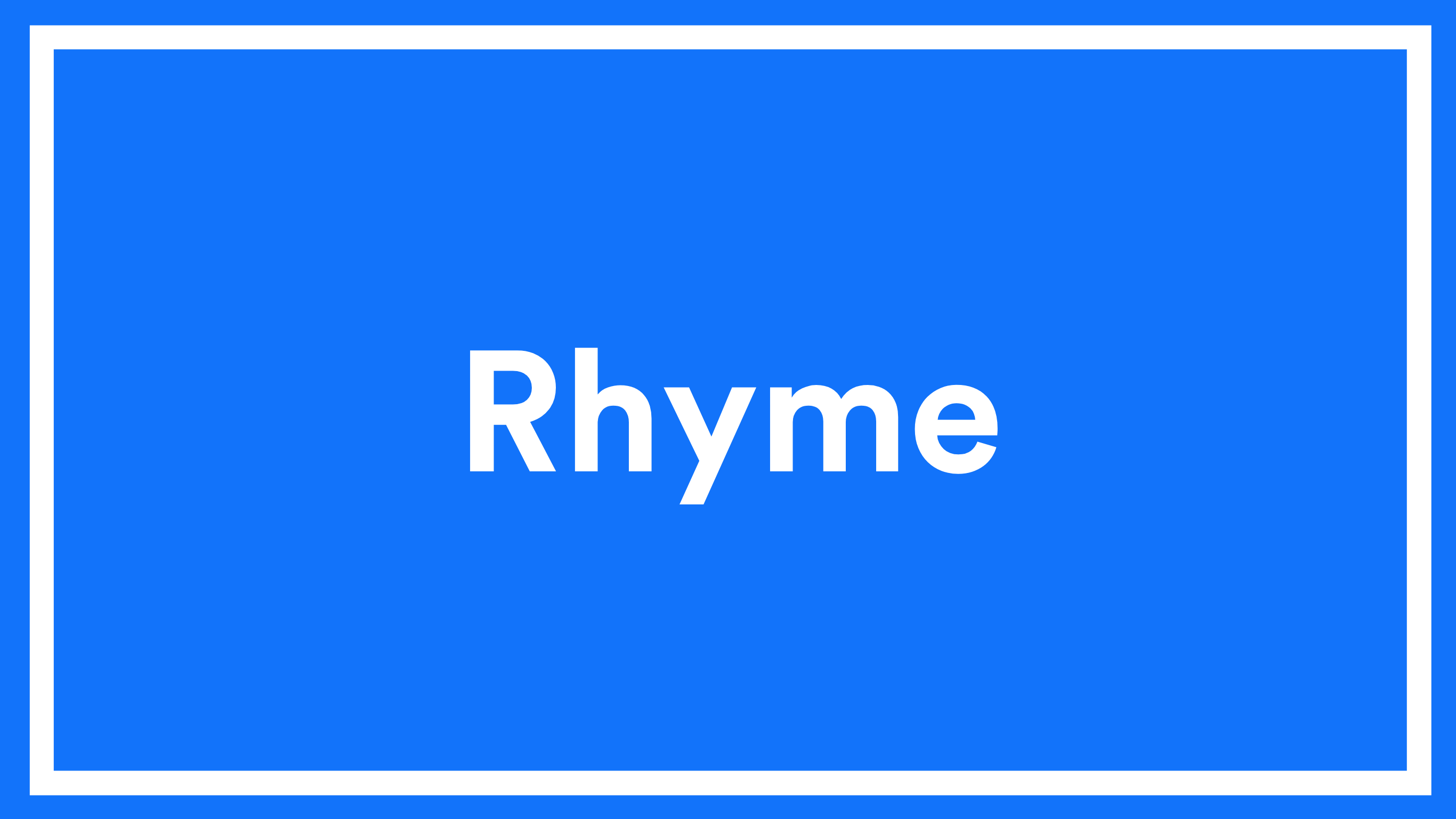 What is rhyme?